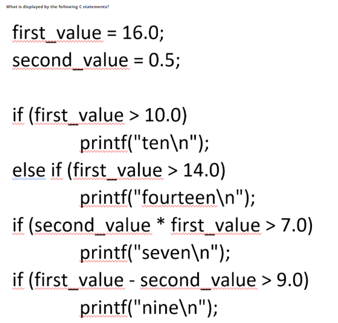 Solved What is displayed by the following Cstatements? | Chegg.com