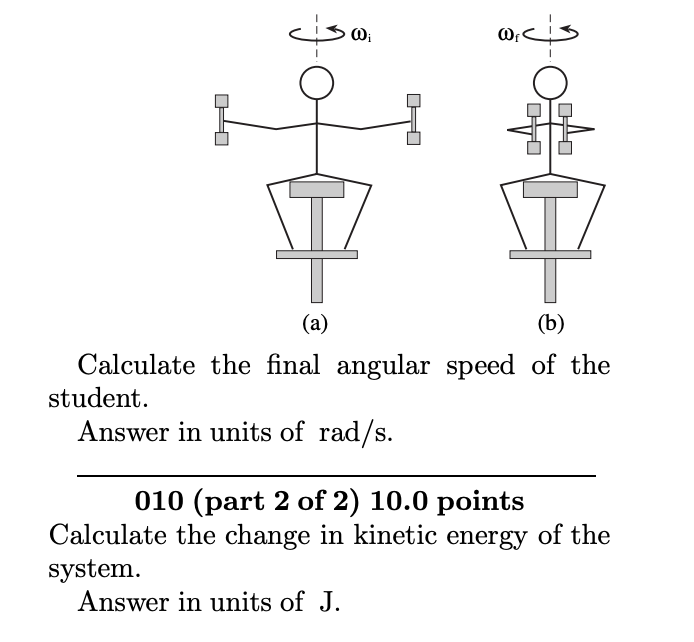 Solved 009 (part 1 of 2 ) 10.0 points A student sits on a | Chegg.com