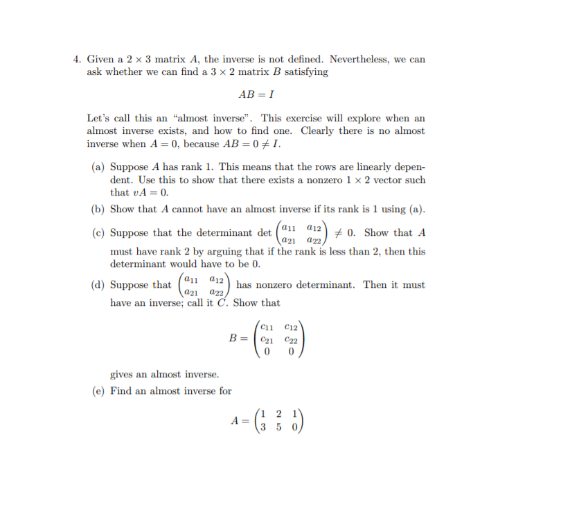 Solved 4. Given a 2 x 3 matrix A, the inverse is not | Chegg.com