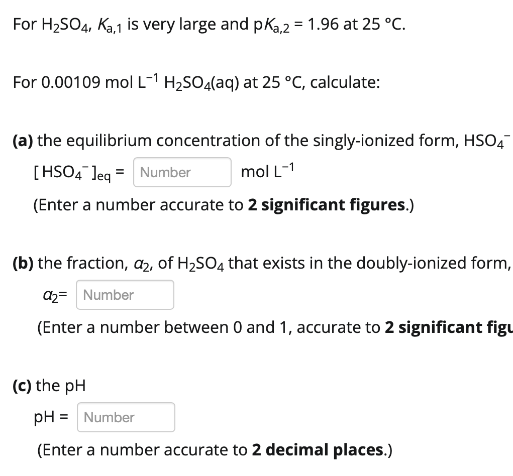 Solved = For H2SO4, Ka, 1 is very large and pKa,2 = 1.96 at | Chegg.com