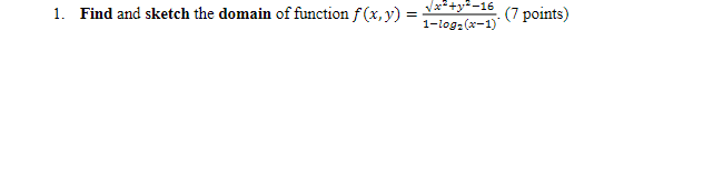 Solved Find and sketch the domain of function | Chegg.com