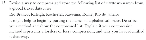 Solved 15. Devise a way to compress and store the following | Chegg.com