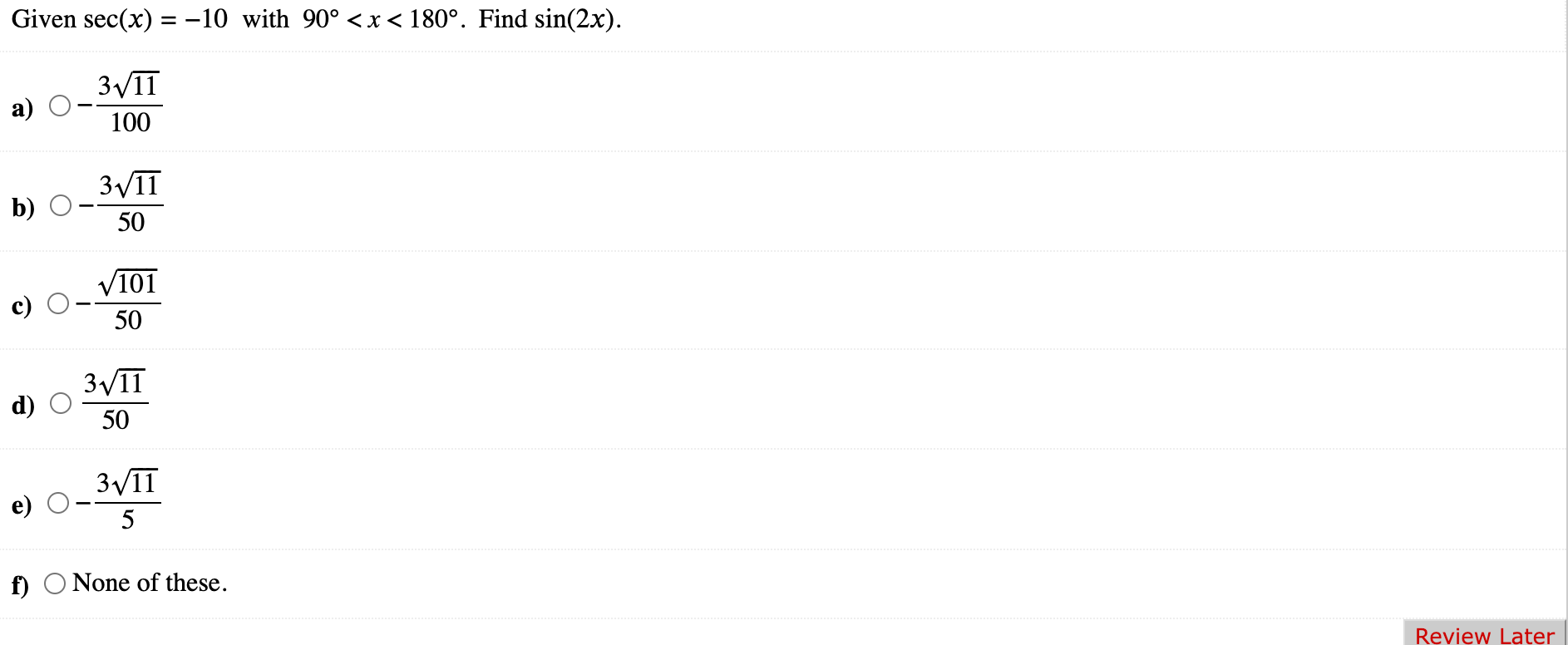 Solved Given sec(x)=−10 with 90∘ | Chegg.com