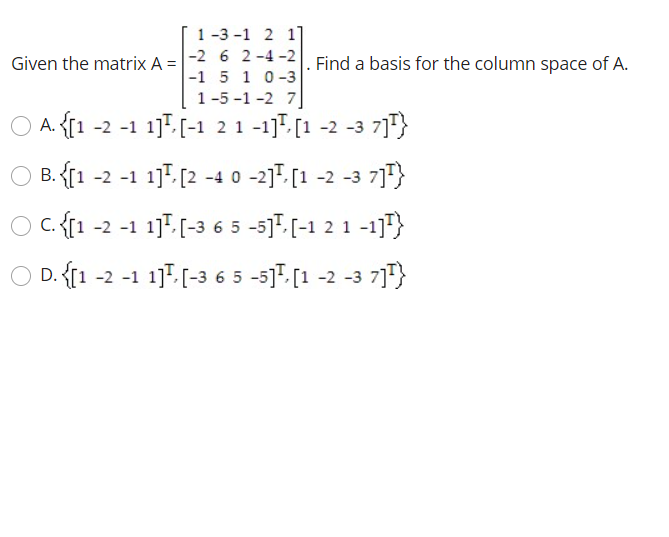 Solved Given the matrix A =. Find a basis for the column | Chegg.com