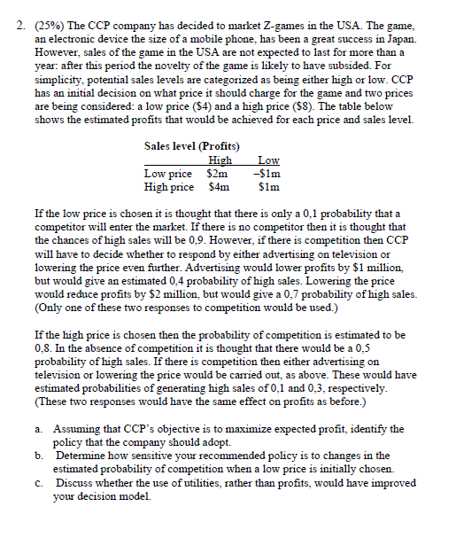 Solved 2- (25%) The CCP company has decided to market | Chegg.com