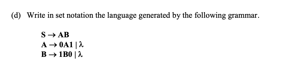Solved (d) Write In Set Notation The Language Generated By 