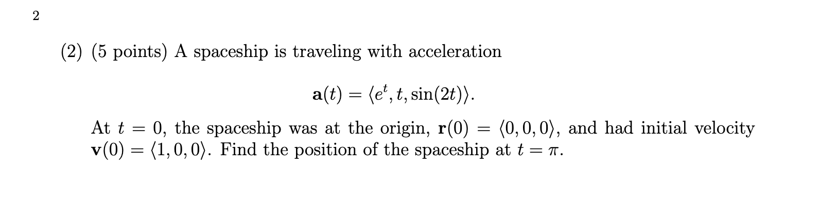 Solved (2) (5 points) A spaceship is traveling with | Chegg.com