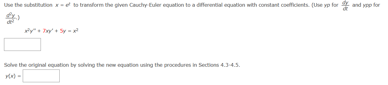 Solved Use the substitution x = et to transform the given | Chegg.com