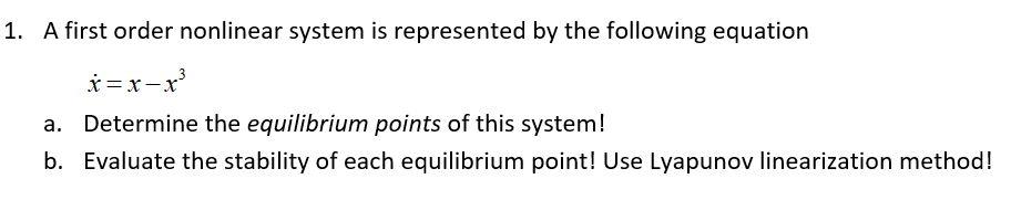 Solved 1 A First Order Nonlinear System Is Represented By