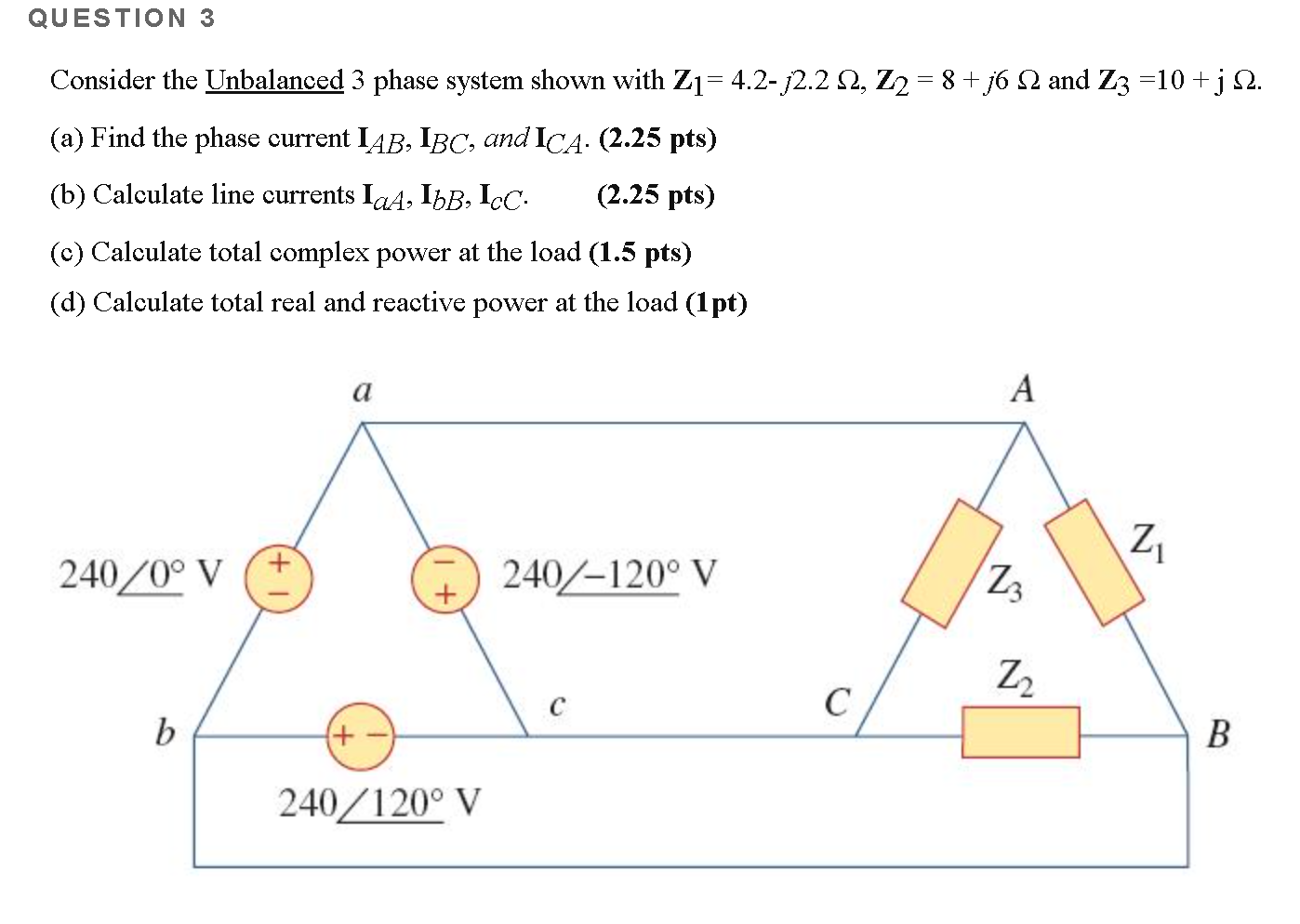 Solved QUESTION 3 Consider the Unbalanced 3 phase system | Chegg.com