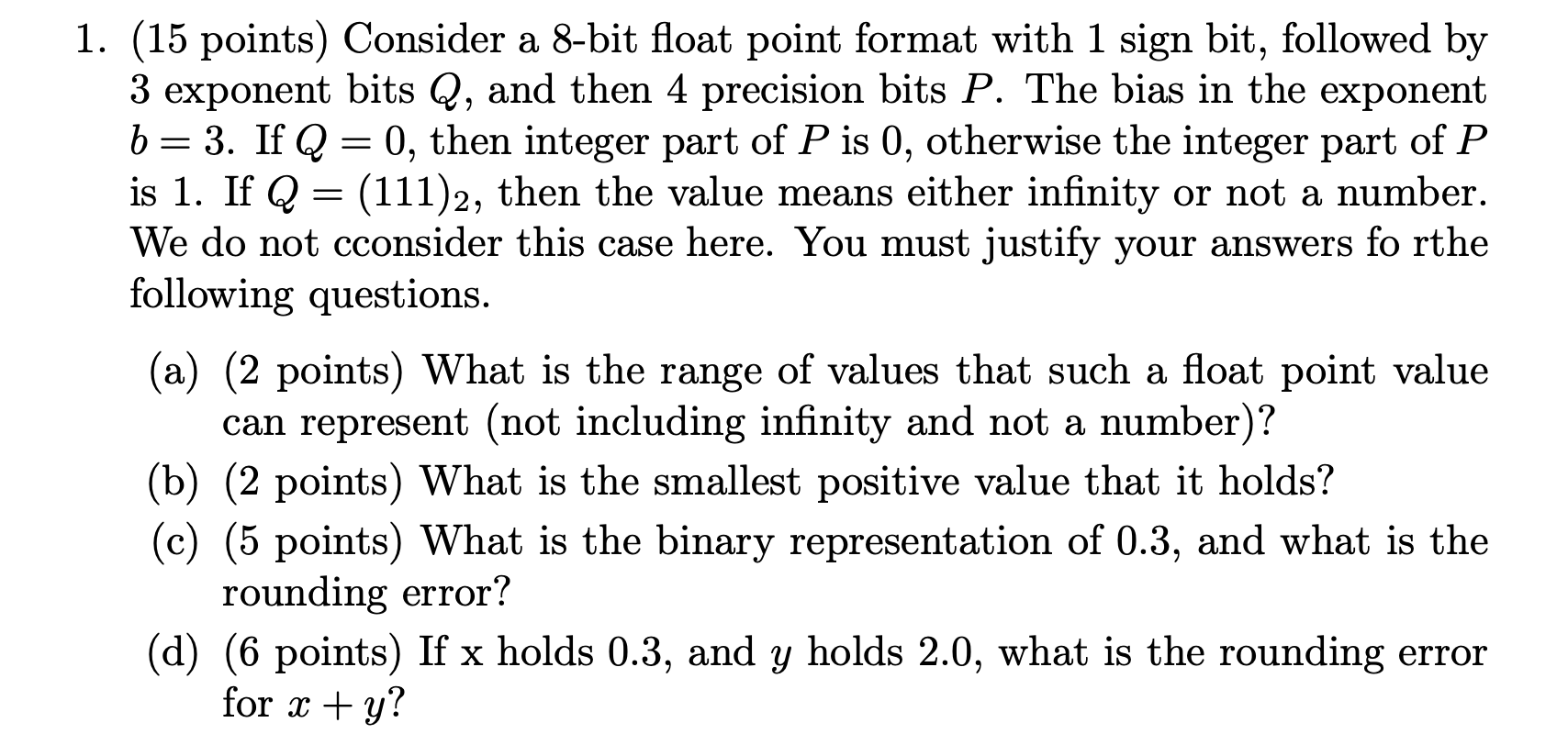 Solved 1. (15 points) Consider a 8-bit float point format | Chegg.com