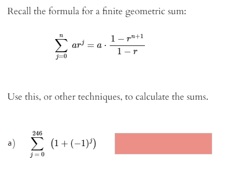 Solved Recall the formula for a finite geometric sum: 1 - | Chegg.com