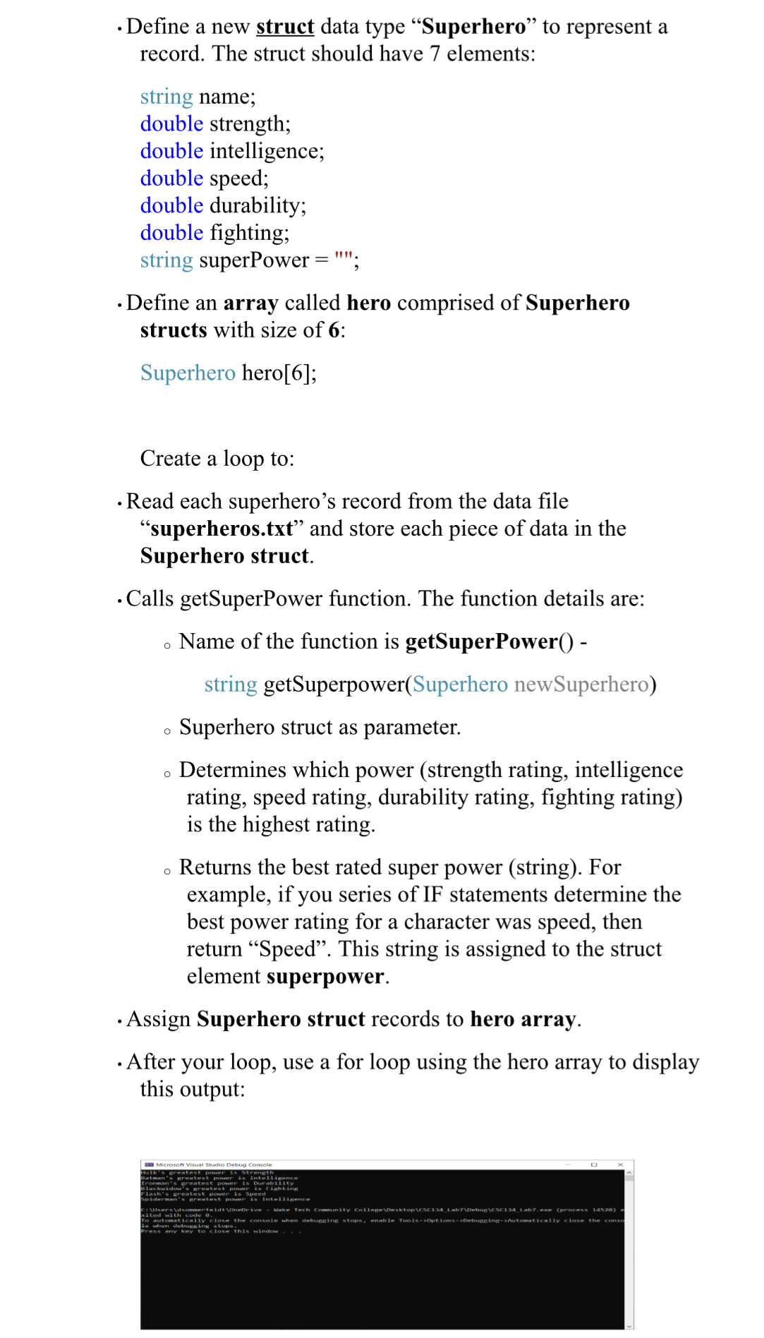 Solved - Define a new struct data type "Superhero" to | Chegg.com