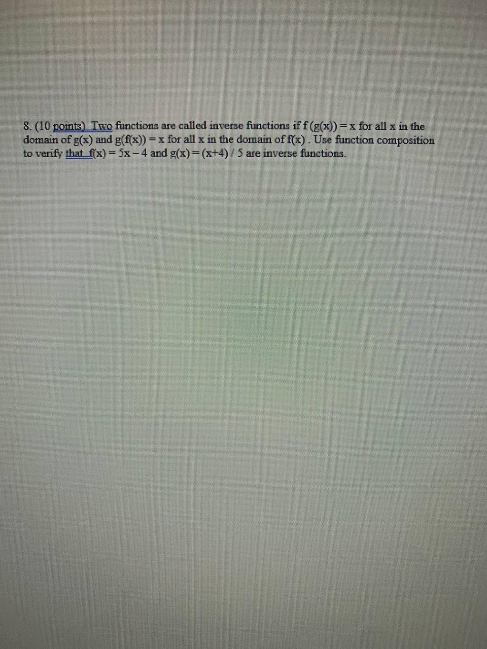 Solved 8. (10 points) Two functions are called inverse | Chegg.com