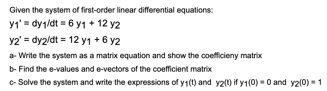 Solved Given the system of first-order linear differential | Chegg.com