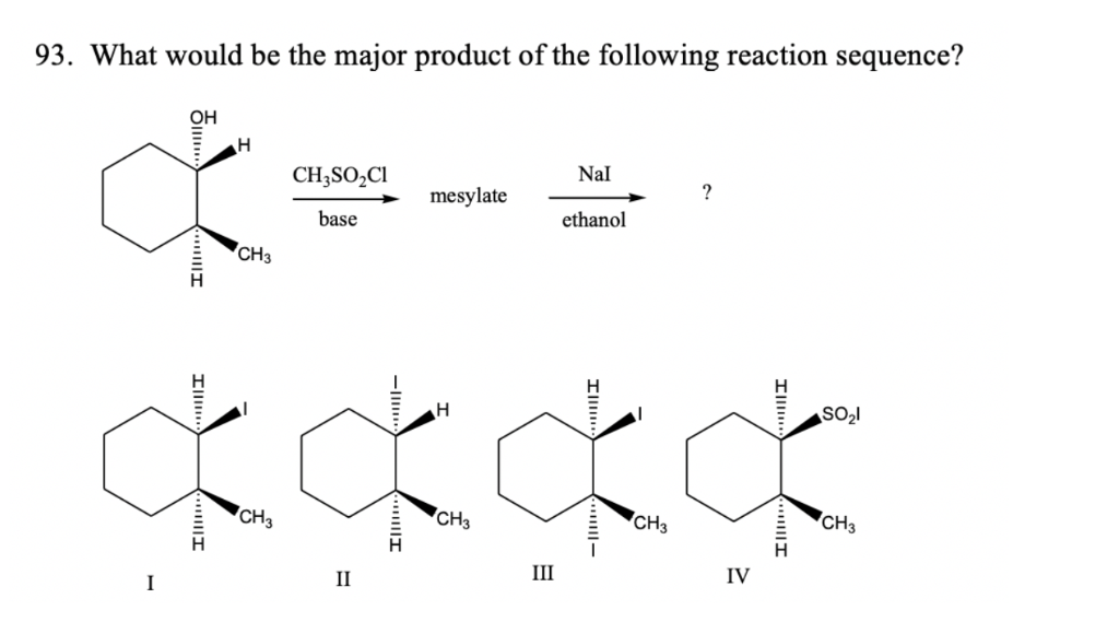 Solved 93. What would be the major product of the following | Chegg.com