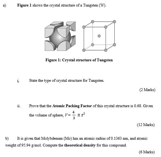 Solved a) Figure 1 shows the crystal structure of a Tungsten | Chegg.com