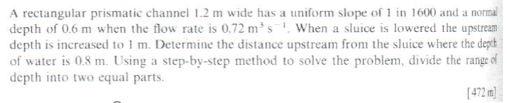 Solved A rectangular prismatic channel 1.2 m wide has a | Chegg.com