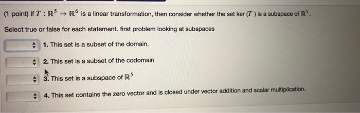 Solved (1 point) If T:R R6 is a linear transformation, then | Chegg.com