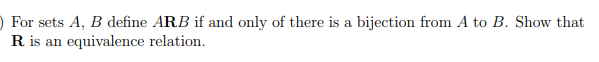 Solved For sets A, B define ARB if and only of there is a | Chegg.com