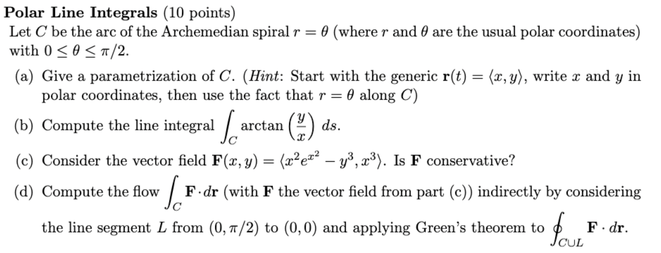 Solved Polar Line Integrals (10 points) Let C be the arc of | Chegg.com