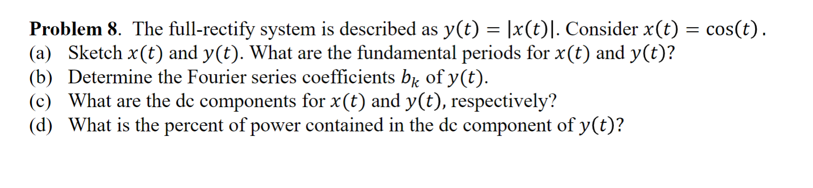 Solved Problem 8. The full-rectify system is described as | Chegg.com