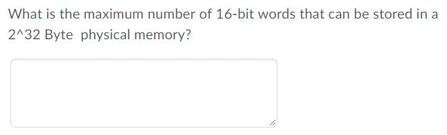 Solved What is the maximum number of 16-bit words that can | Chegg.com