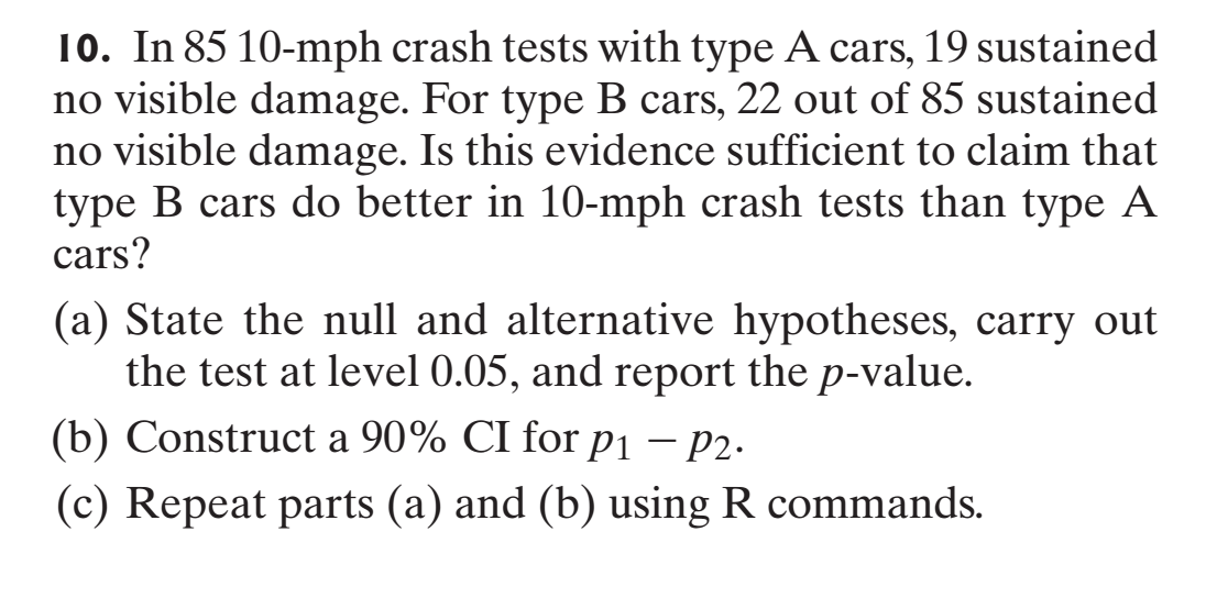 Solved 10. In 85 10-mph crash tests with type A cars, 19 | Chegg.com