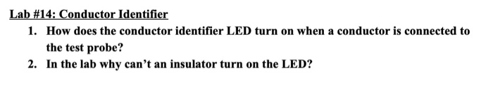 Solved Lab #14: Conductor Identifier 1. How does the | Chegg.com