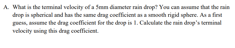 Solved A. What is the terminal velocity of a 5 mm diameter | Chegg.com