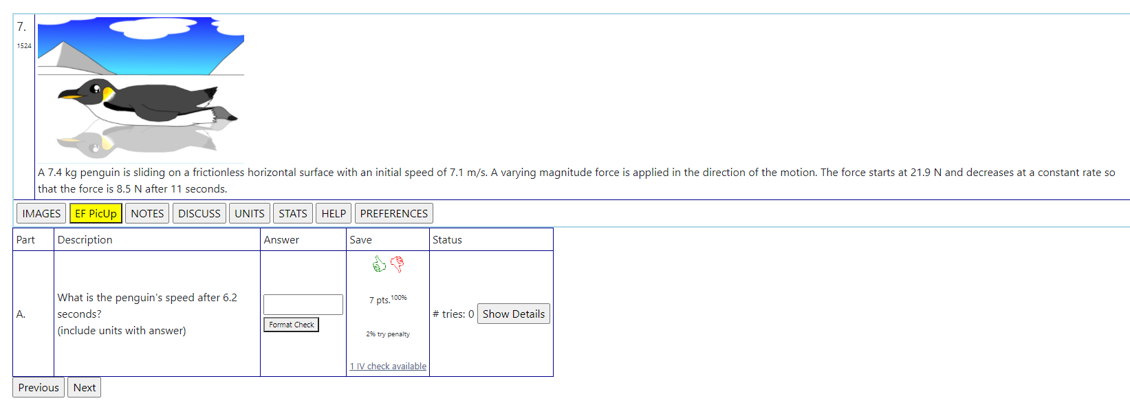 Solved 7. 1524 A 7.4 kg penguin is sliding on a frictionless | Chegg.com