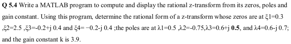 Solved Q 5.4 Write a MATLAB program to compute and display | Chegg.com