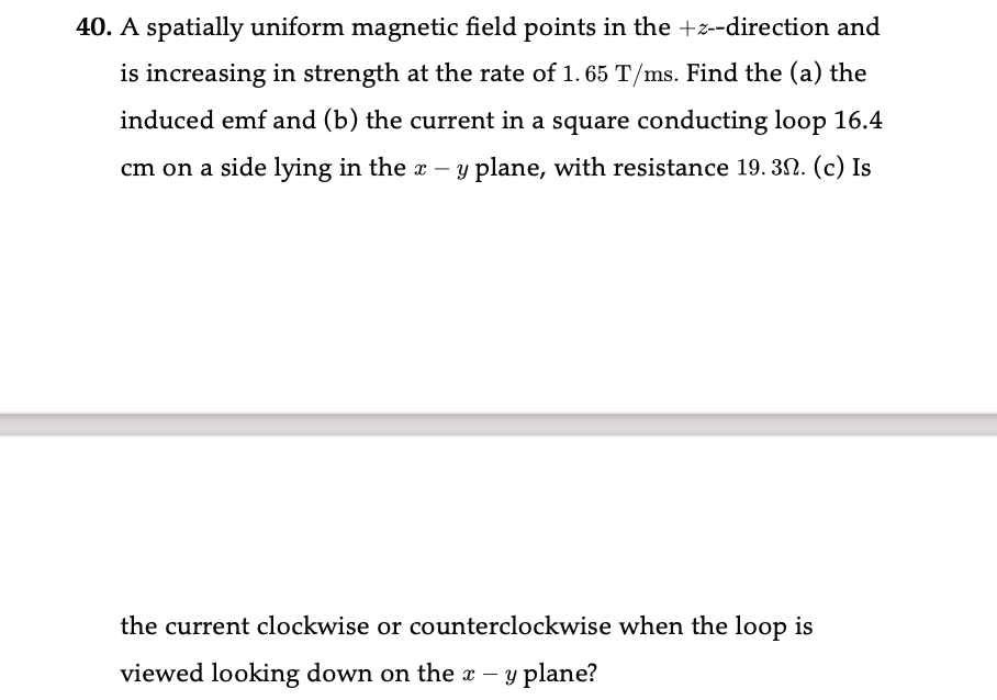 Solved 40. A spatially uniform magnetic field points in the | Chegg.com