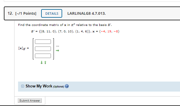 Solved 11. (-/1 Points) DETAILS LARLINALG8 4.7.007. Given | Chegg.com Solved 11. (-/1 Points) DETAILS LARLINALG8 4.7.007. Given | Chegg.com