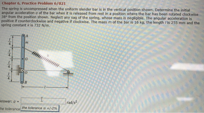 Solved Chapter 6, Practice Problem 6/021 The spring is | Chegg.com