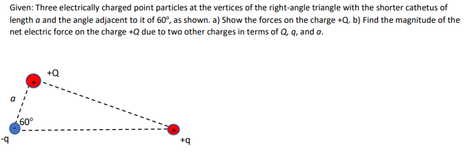 Solved Given: Three electrically charged point particles at | Chegg.com