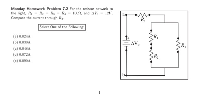 Solved Monday Homework Problem 7.2 For the resistor network | Chegg.com Solved Monday Homework Problem 7.2 For the resistor network | Chegg.com