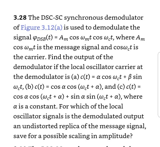 Solved 3.28 The DSC-SC synchronous demodulator of Figure | Chegg.com