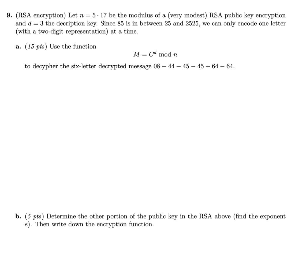 Solved 9. (RSA encryption) Let n = 5.17 be the modulus of a | Chegg.com