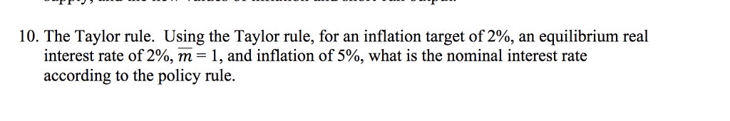 Solved 10, The Taylor rule. Using the Taylor rule, for an | Chegg.com