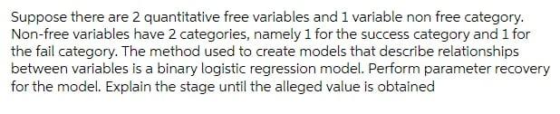 Solved Suppose there are 2 quantitative free variables and 1 | Chegg.com