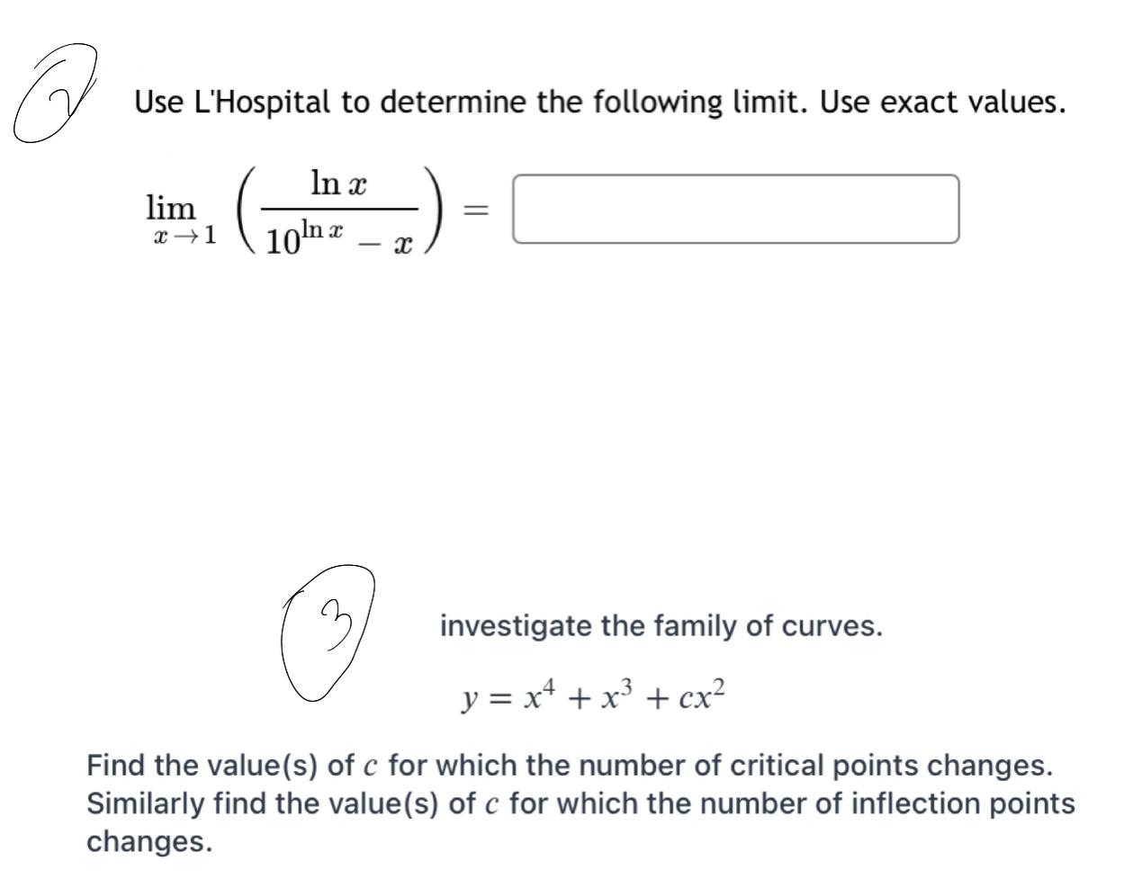 Solved Use L'Hospital to determine the following limit. Use | Chegg.com