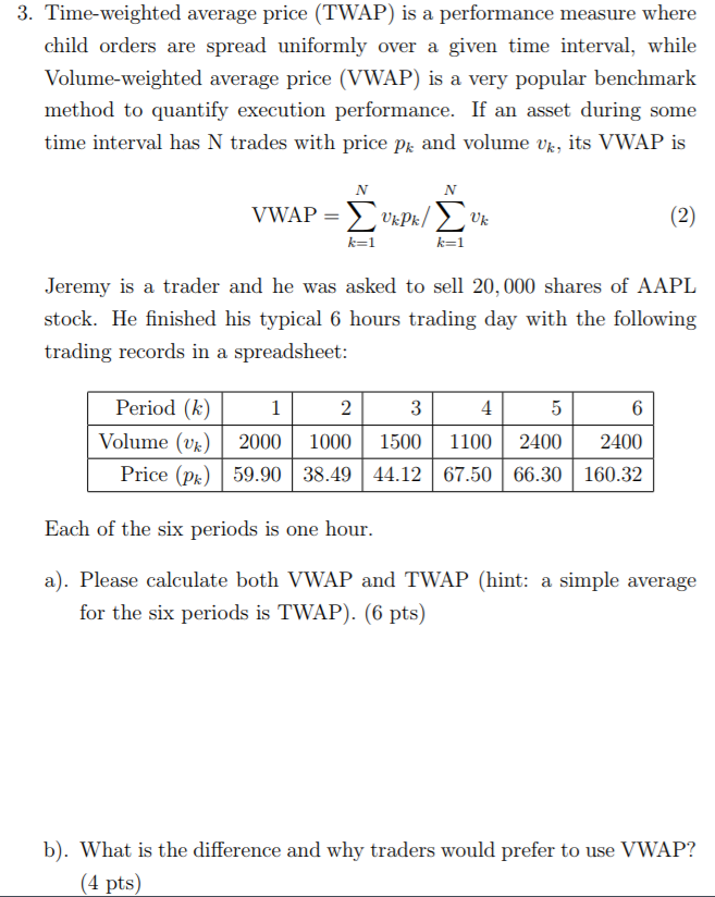Solved 3. Time-weighted average price (TWAP) is a | Chegg.com