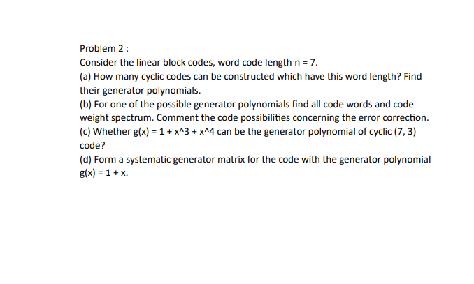 Solved Problem 2 ﻿: Consider the linear block codes, word | Chegg.com