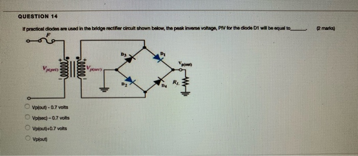 Solved QUESTION 14 f practical diodes are used in the bridge | Chegg.com
