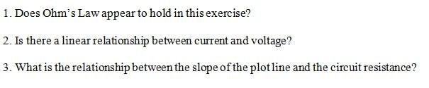 Solved 1. Does Ohm's Law appear to hold in this exercise? 2. | Chegg.com