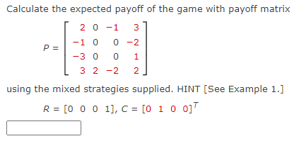 Solved Calculate the expected payoff of the game with payoff | Chegg.com