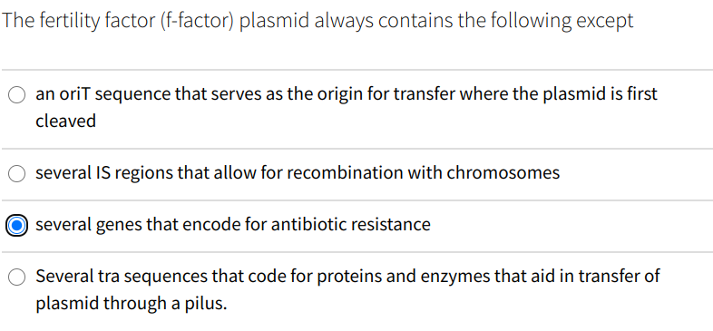 Solved The fertility factor (f-factor) plasmid always | Chegg.com