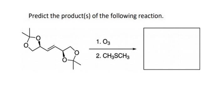 Solved Predict the product(s) of the following reaction. | Chegg.com
