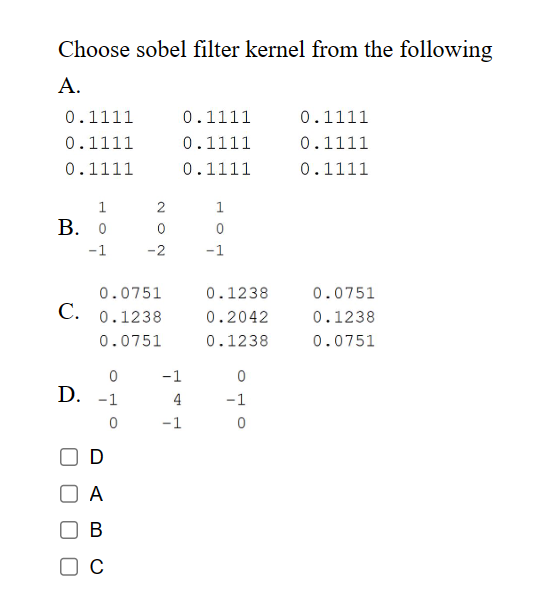 Solved Choose sobel filter kernel from the | Chegg.com